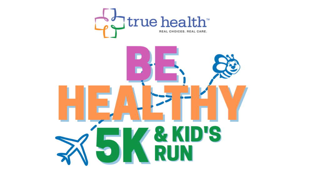 Be Healthy 5K – True Health